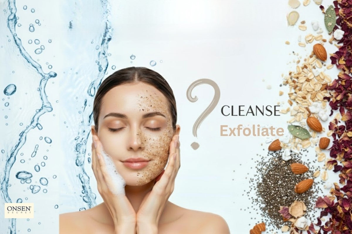 Do You Cleanse or Exfoliate Your Face First? – Onsen Secret